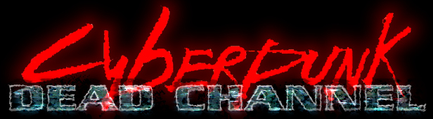 Cyberpunk 2020 - Dead Channel